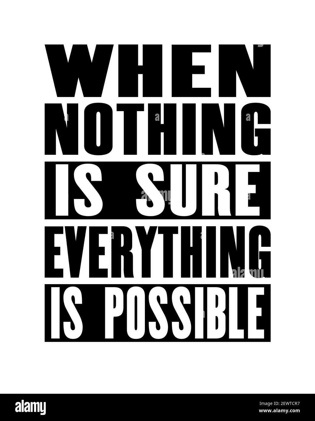 Inspiring motivation quote with text when nothing is sure everything is ...