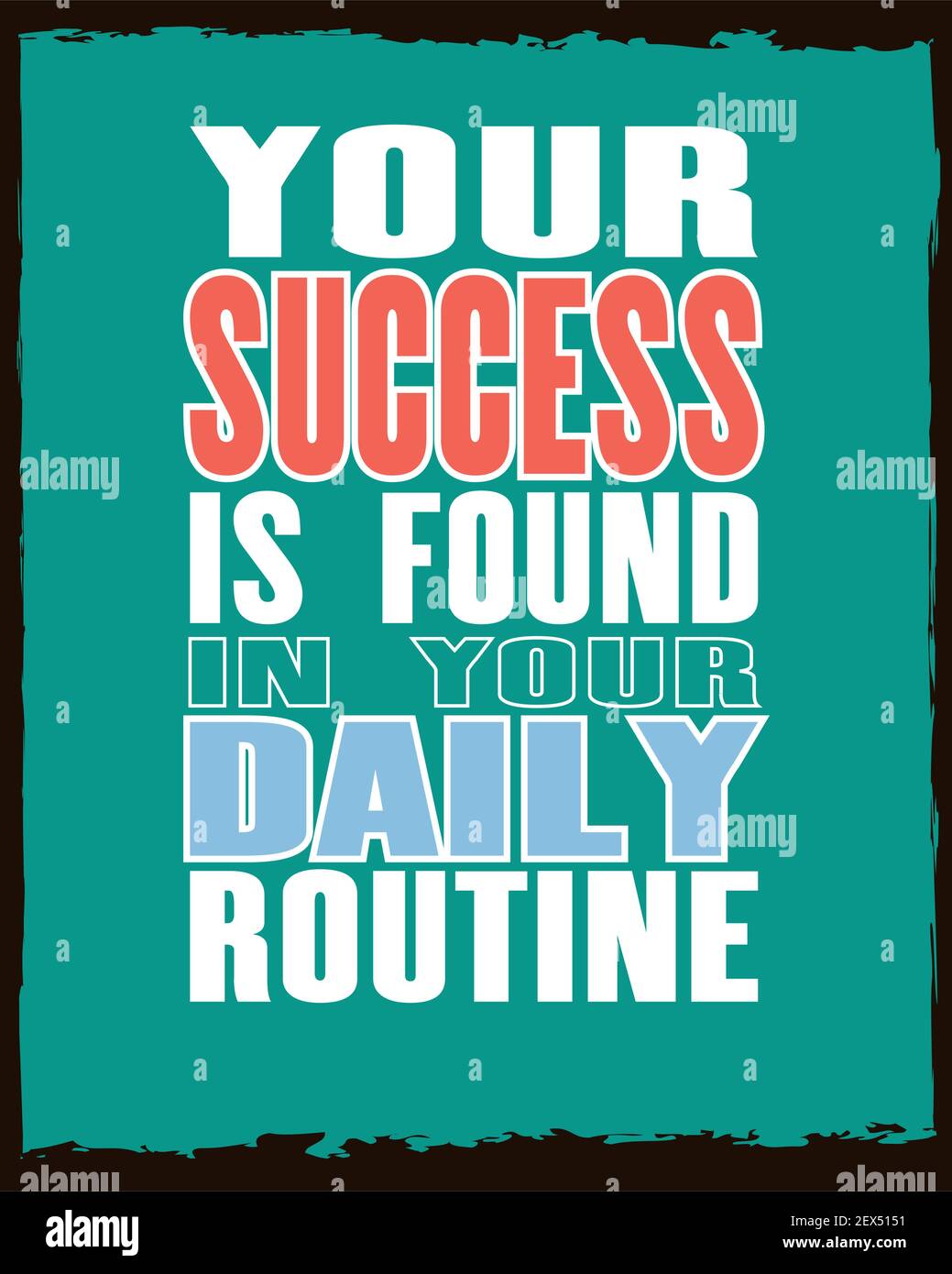 Inspiring motivation quote with text Your Success Is Found In Your ...