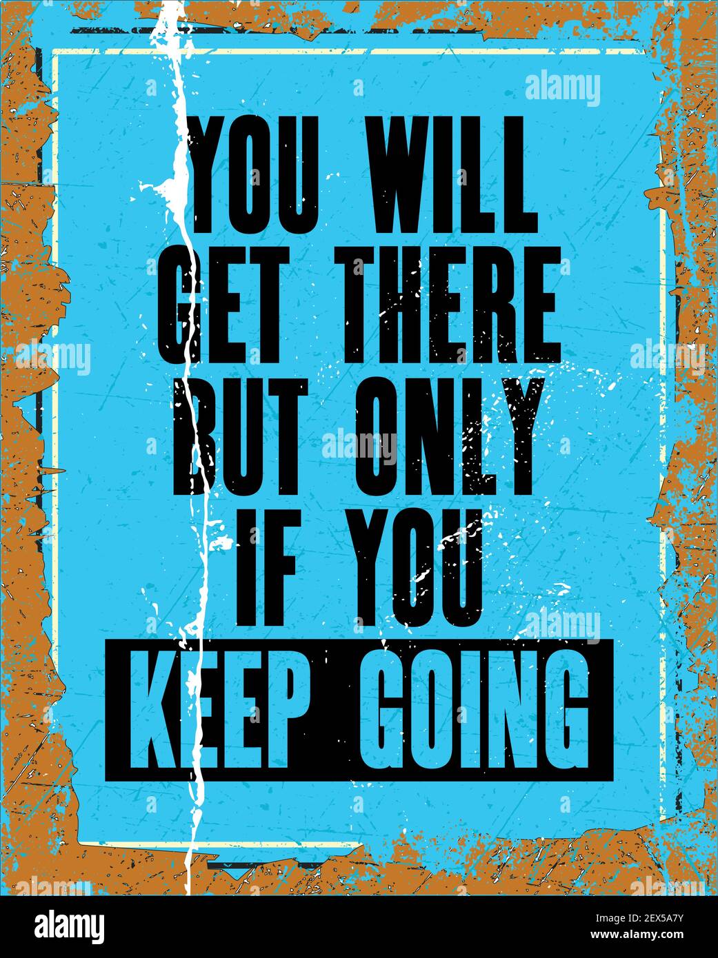 Inspiring motivation quote with text You Will Get There But Only If You ...