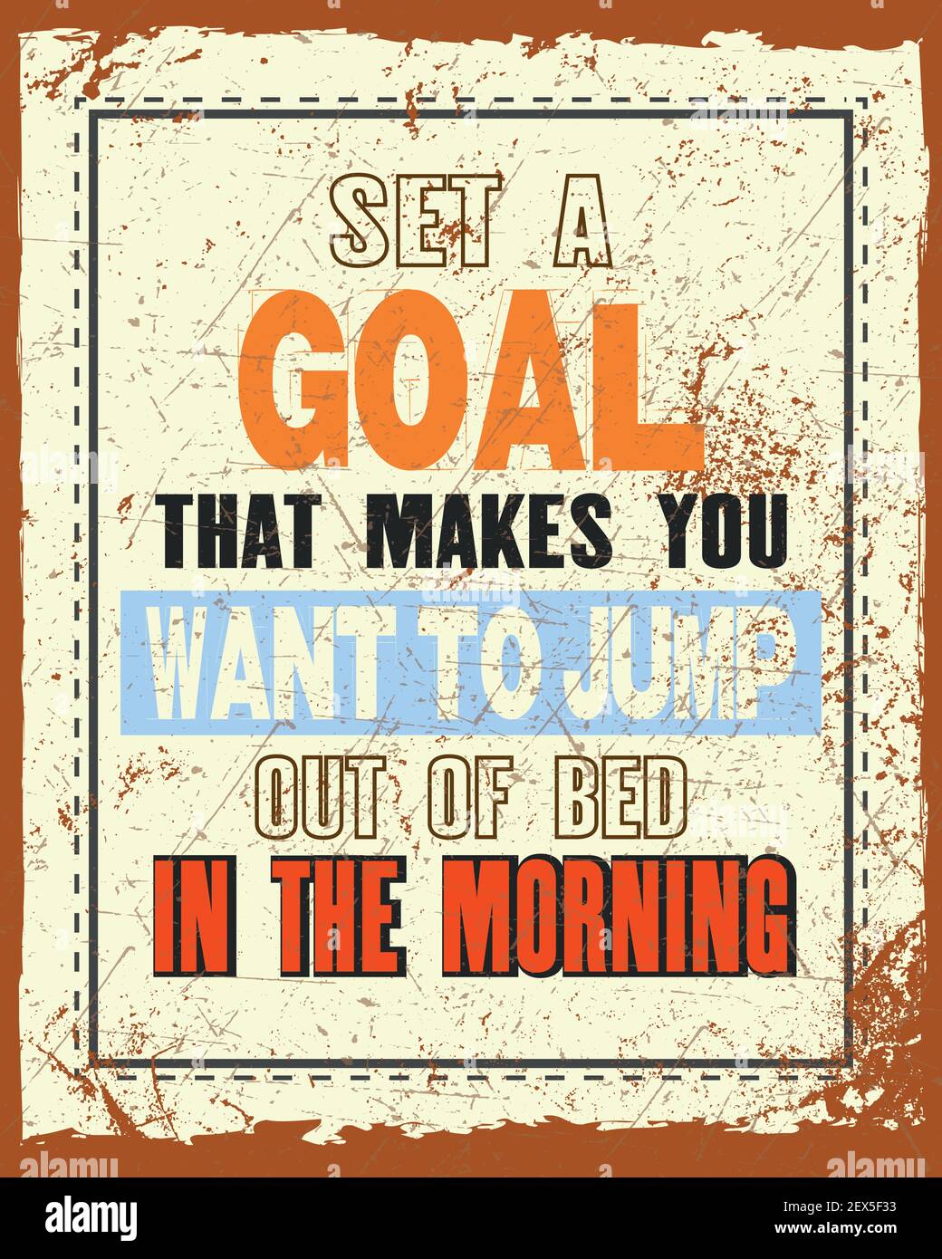 Inspiring motivation quote with text Set a Goal That Makes You Want To ...