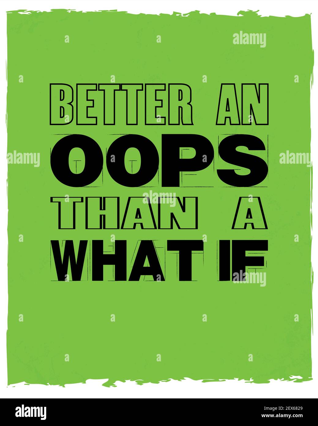 Inspiring motivation quote with text Better an Oops Than a What If ...