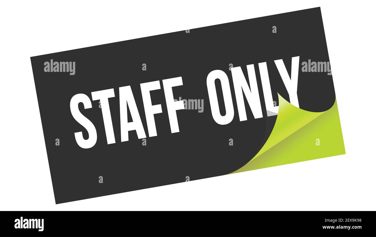STAFF ONLY text written on black green sticker stamp Stock Photo - Alamy