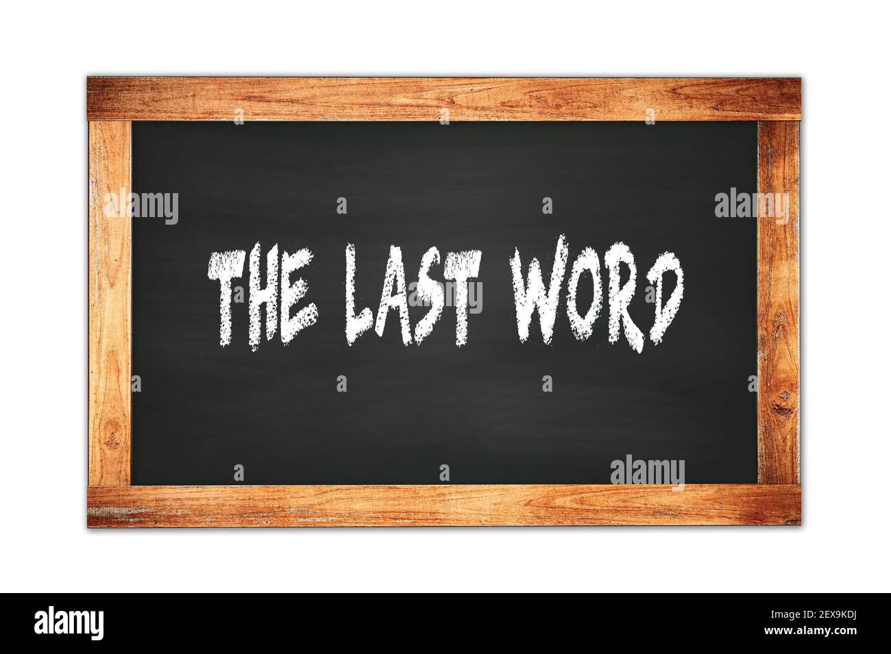 THE LAST WORD text written on black wooden frame school blackboard ...