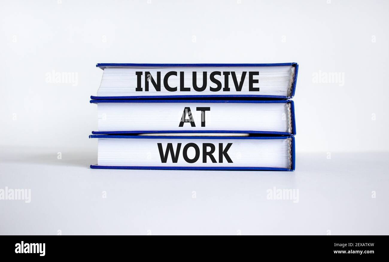 Inclusive at work symbol. Books with words 'Inclusive at work' on ...