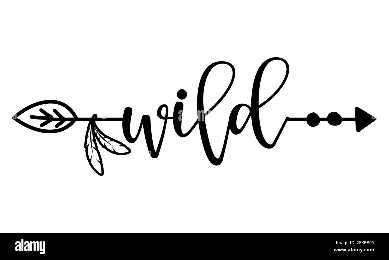 Wild word in boho arrow - lovely lettering calligraphy quote ...
