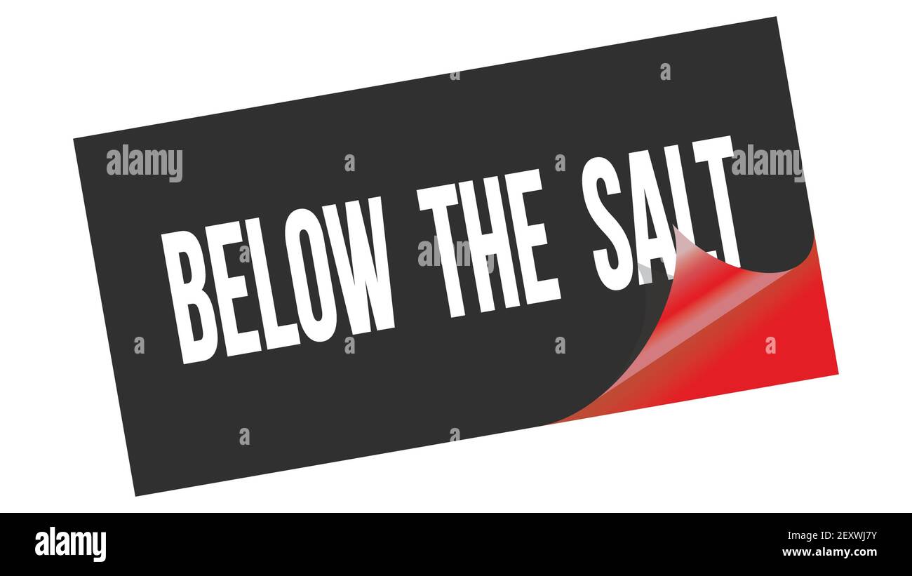 BELOW THE SALT text written on black red sticker stamp Stock Photo - Alamy