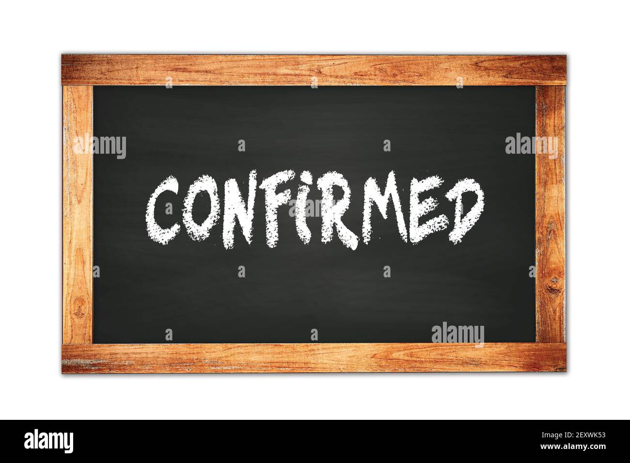CONFIRMED text written on black wooden frame school blackboard Stock ...
