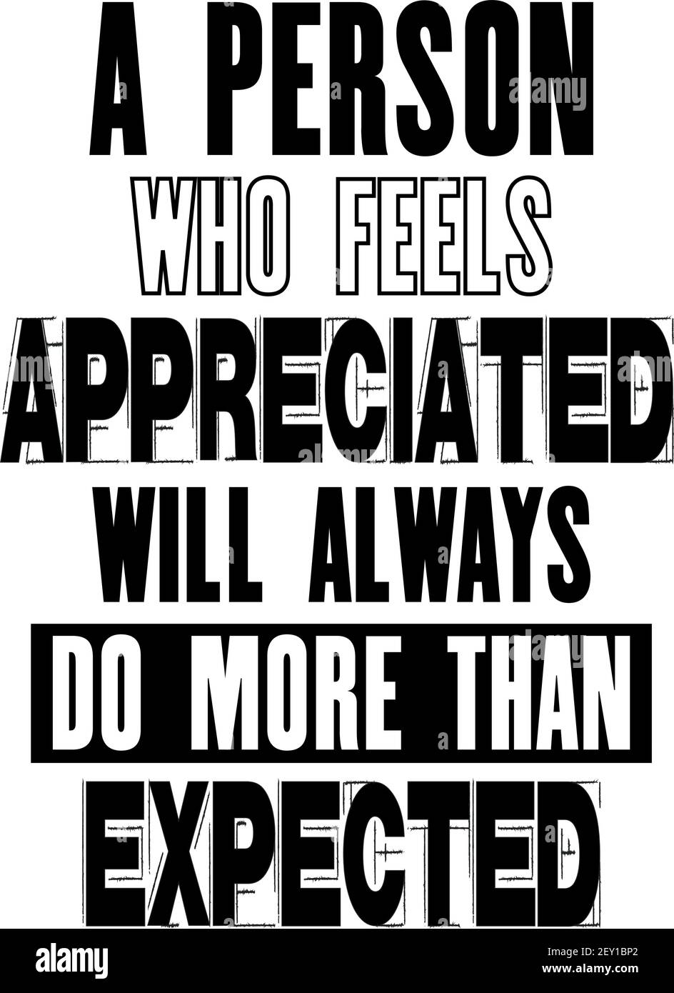 Inspiring motivation quote with text A Person Who Feels Appreciated ...