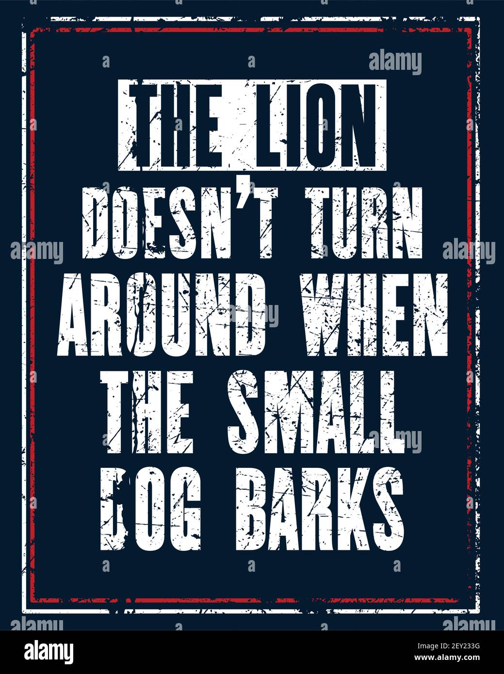 Inspiring motivation quote with text The Lion Does Not Turn Around When ...