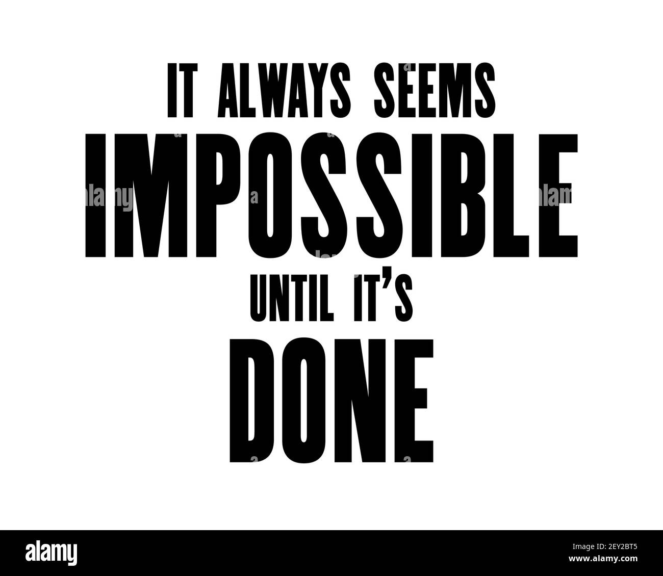 Inspiring motivation quote with text It Always Seems Impossible Until ...