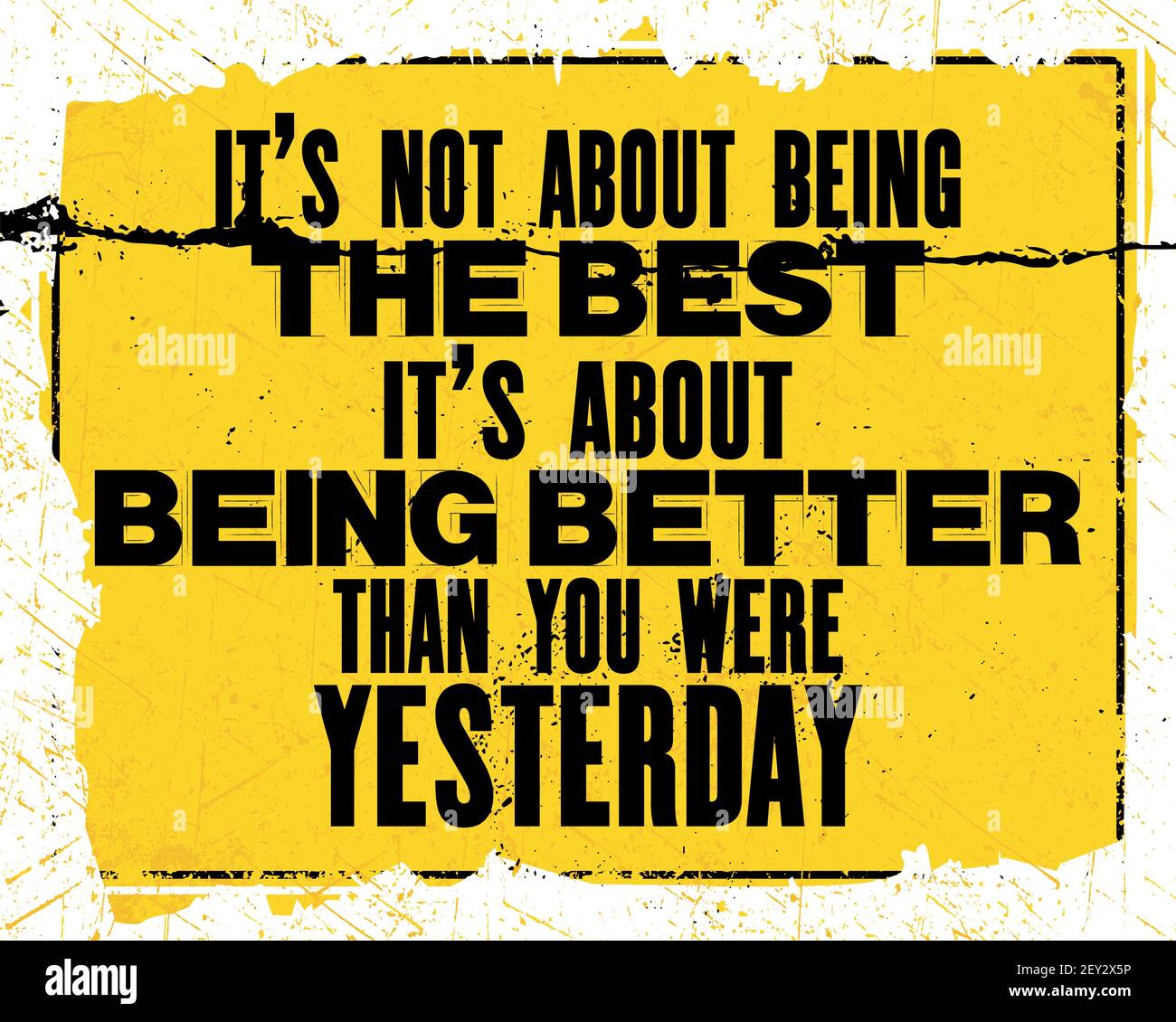 Inspiring motivation quote with text It Is Not About BeingThe Best It ...