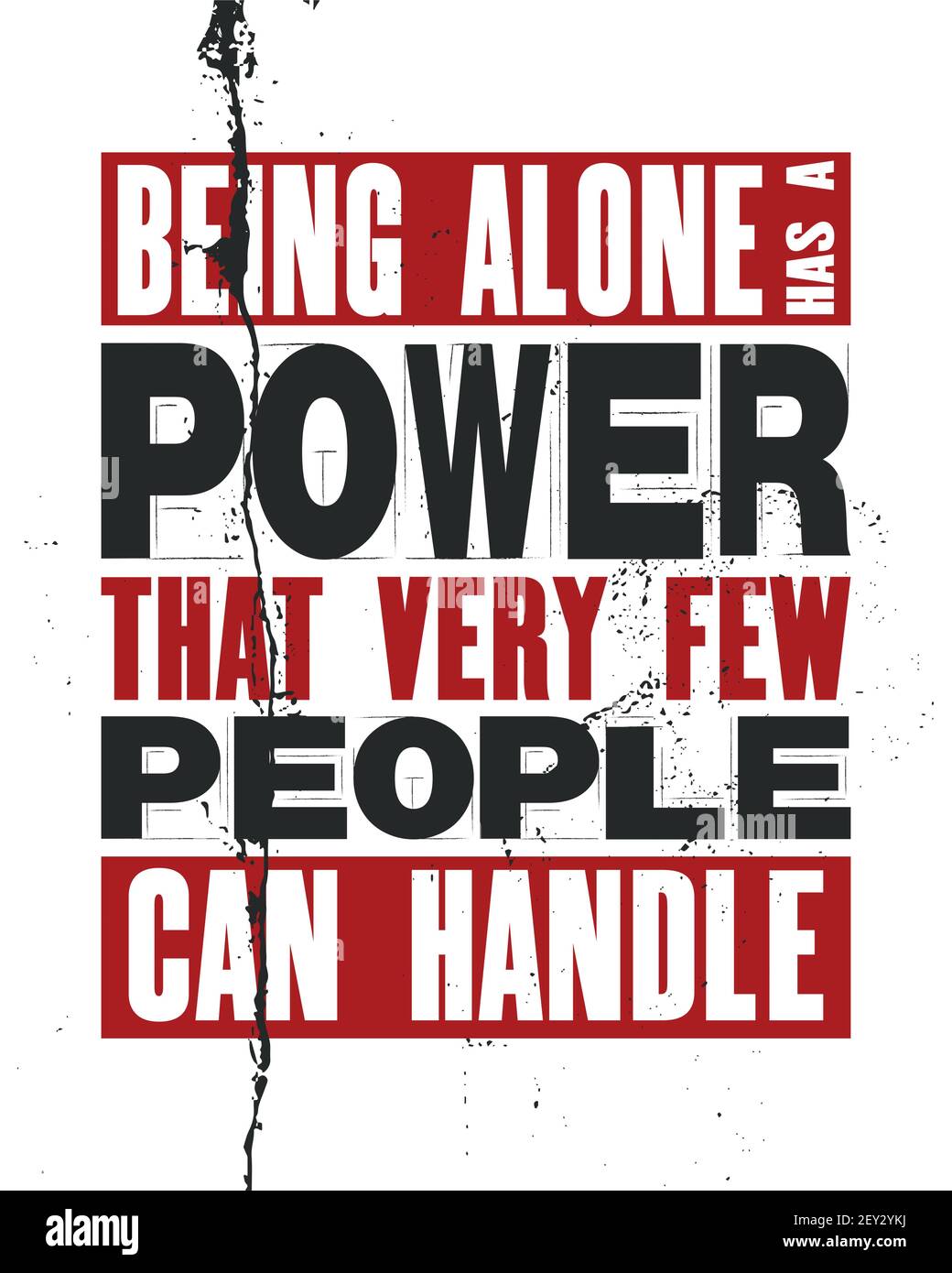 Inspiring motivation quote with text Being Alone Has a Power That Very ...