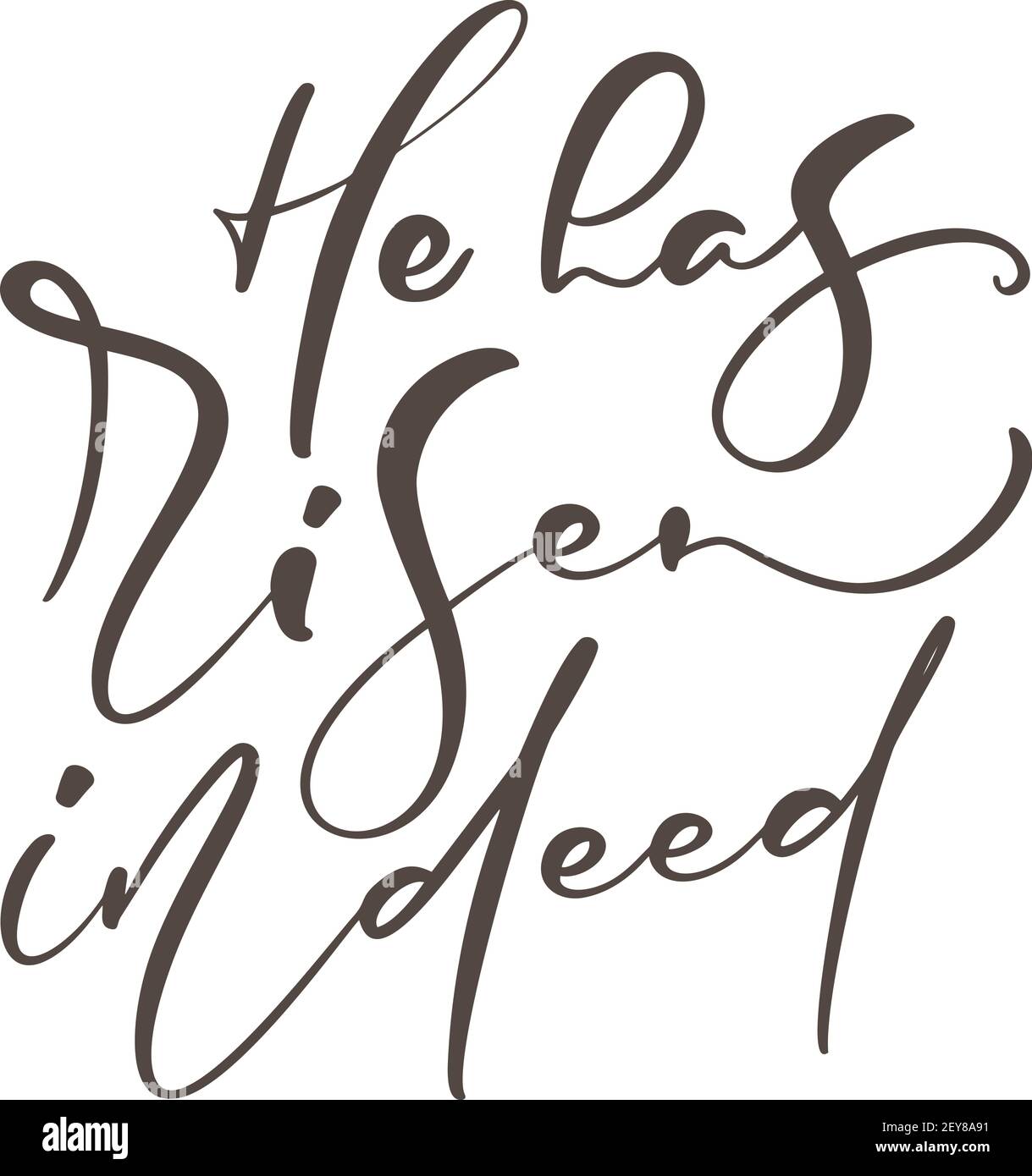 Hand drawn He has Risen indeed Easter text. Calligraphy lettering ...