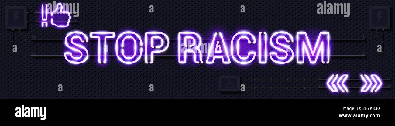 STOP RACISM glowing purple neon lamp sign. Realistic illustration ...