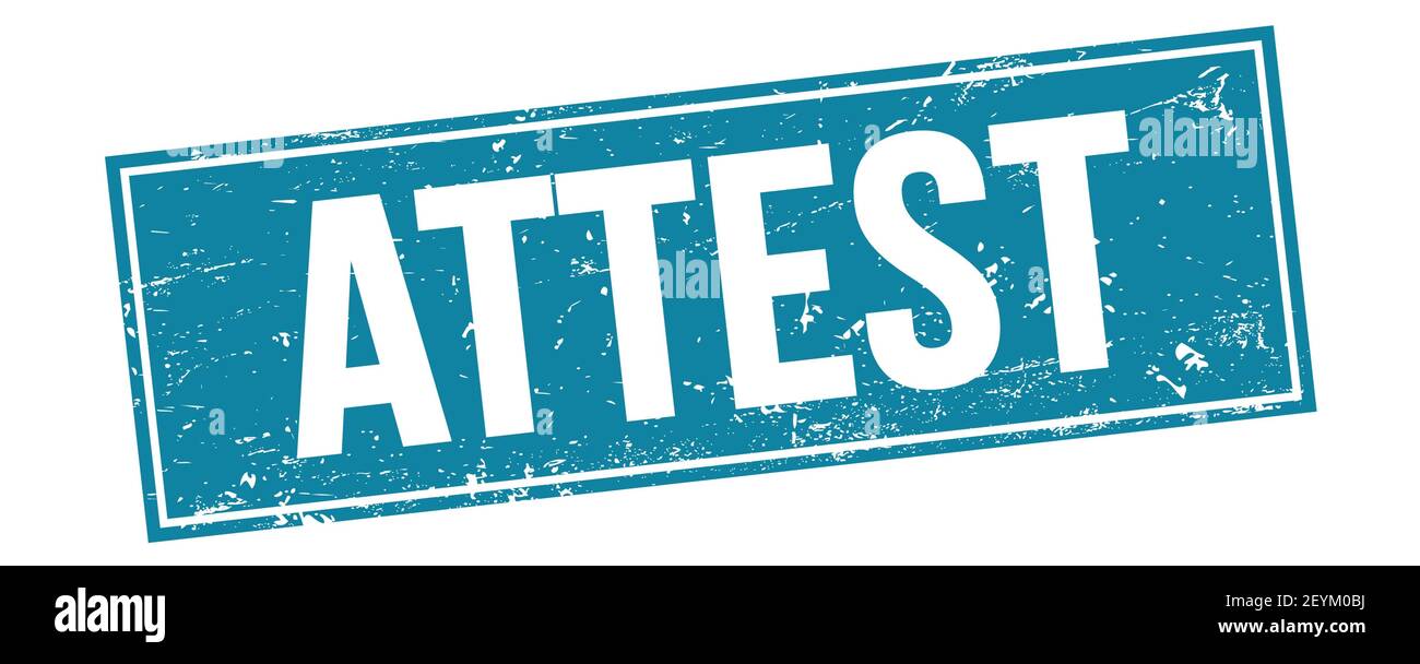 ATTEST text on blue grungy rectangle stamp sign Stock Photo - Alamy