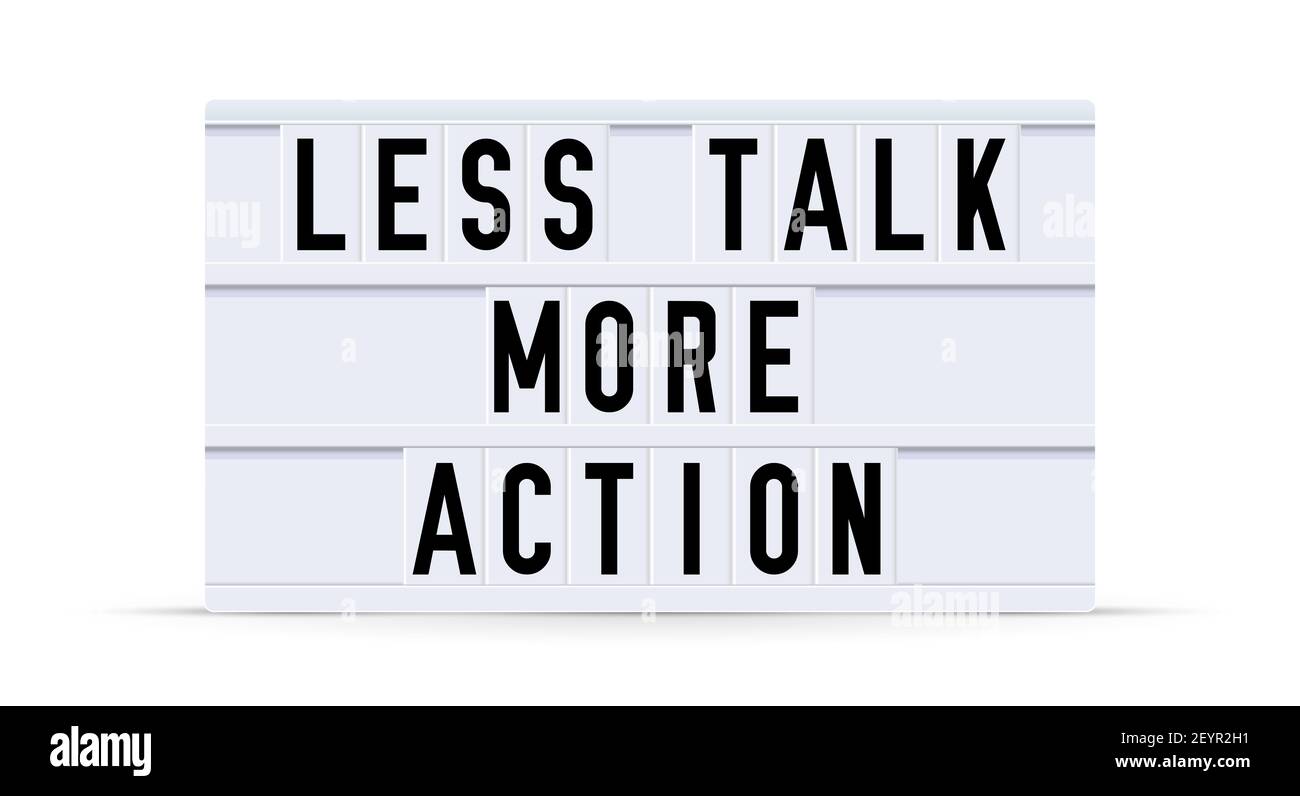 LESS TALK MORE ACTION. Text displayed on a vintage letter board light ...