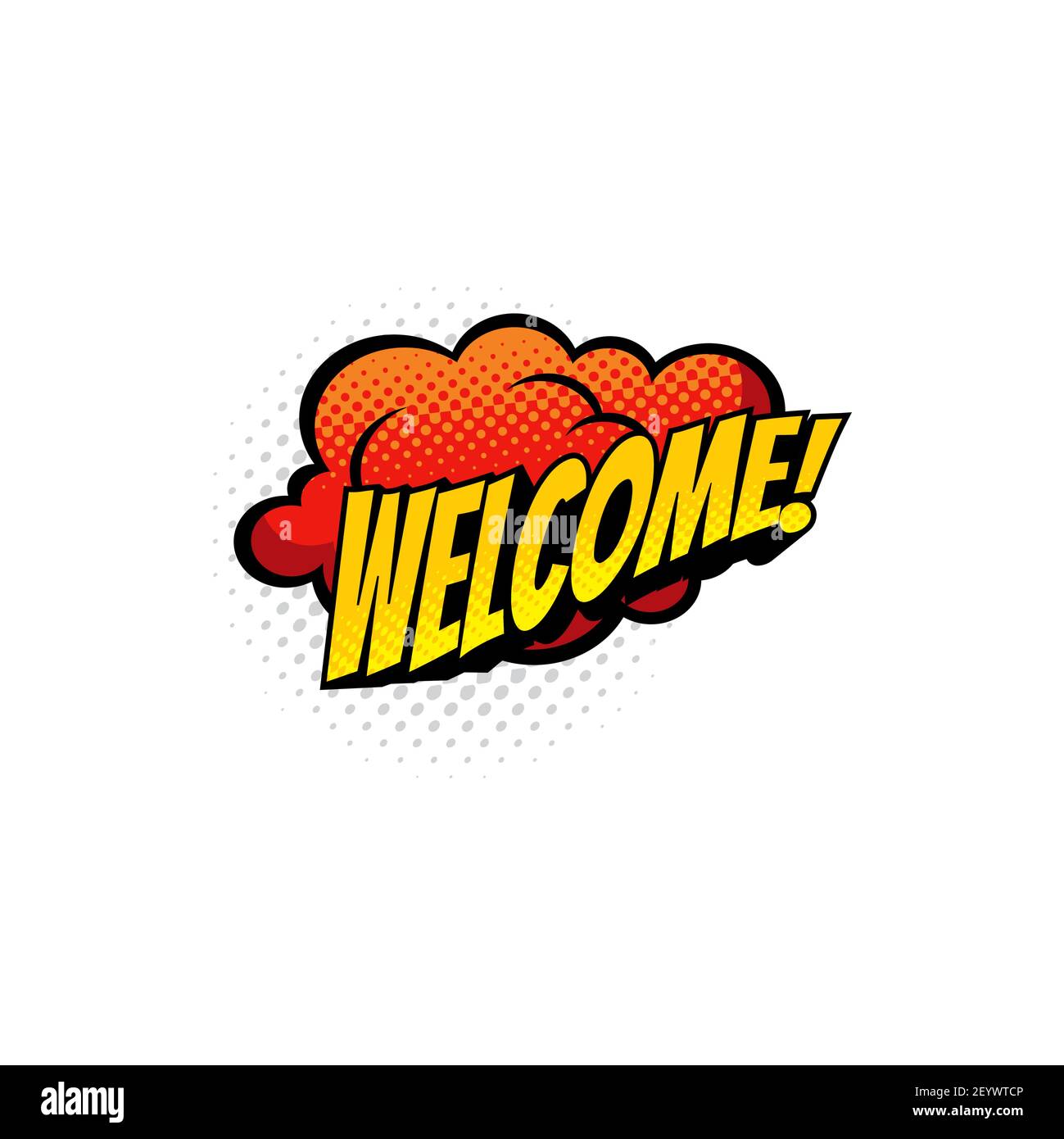 Welcome communication dialogue message, boom bang cloud half tone retro ...