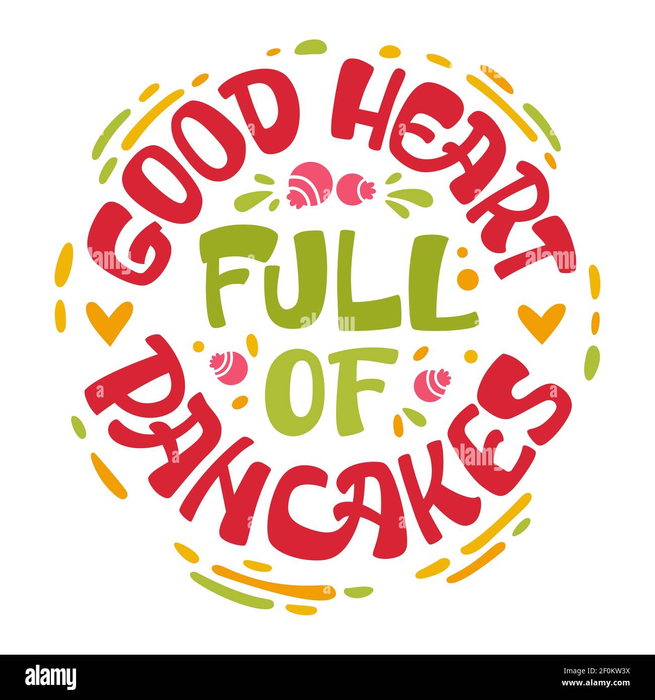 Pancake themed lettering phrase - Good heart full of pancakes Stock ...