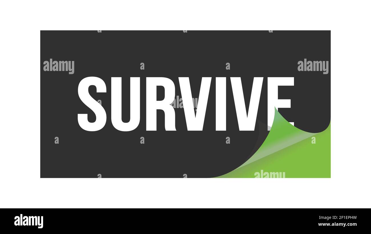 SURVIVE text written on black green sticker stamp Stock Photo - Alamy