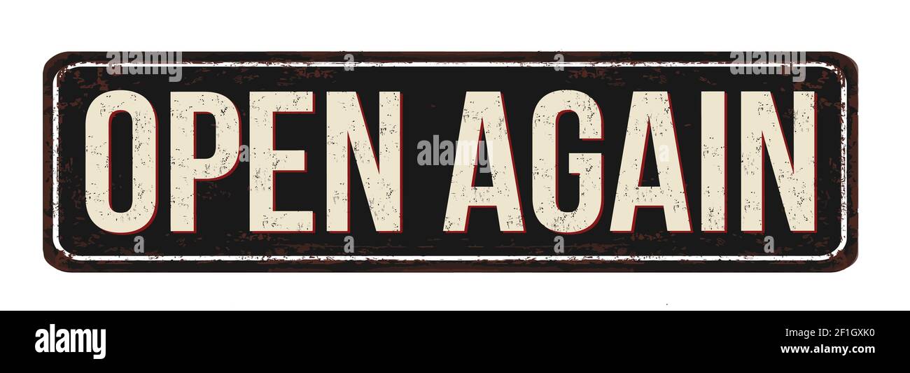 Open again vintage rusty metal sign on a white background, vector ...