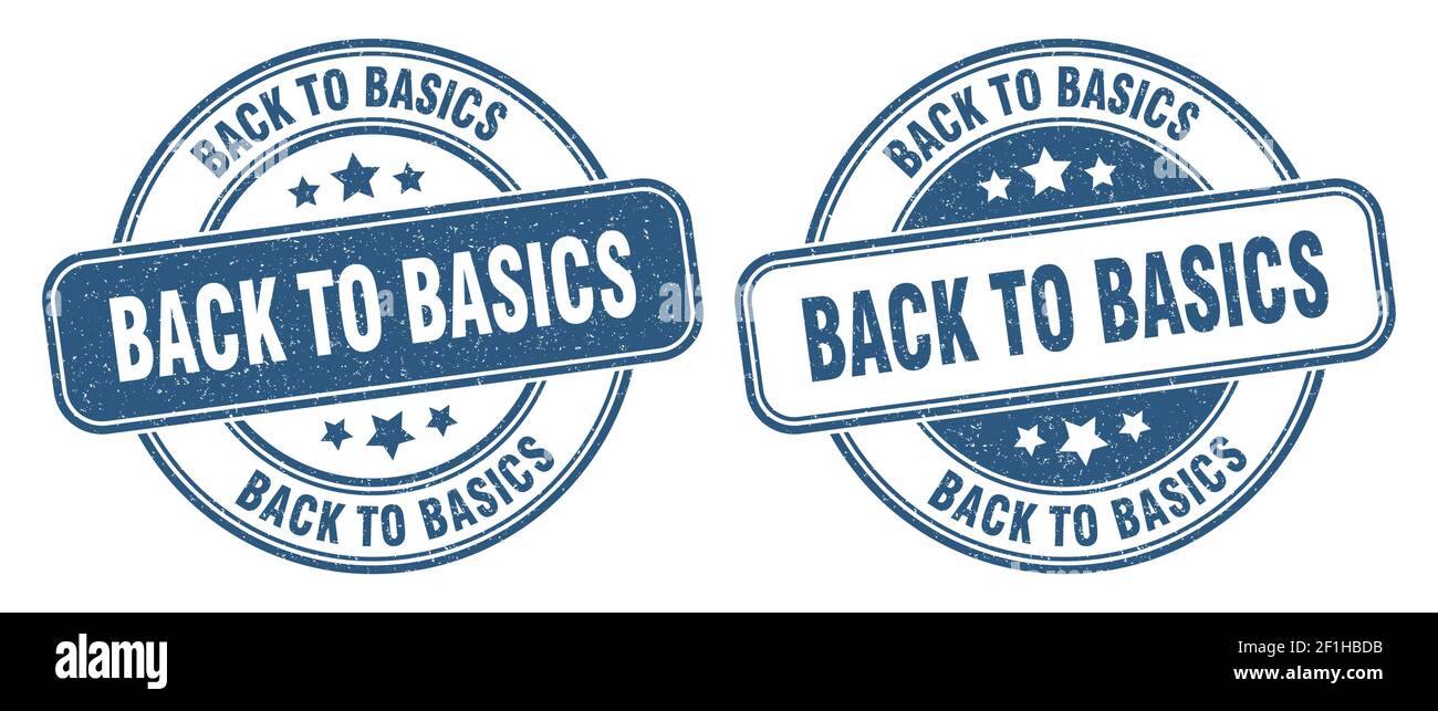 back to basics stamp. back to basics sign. round grunge label Stock ...