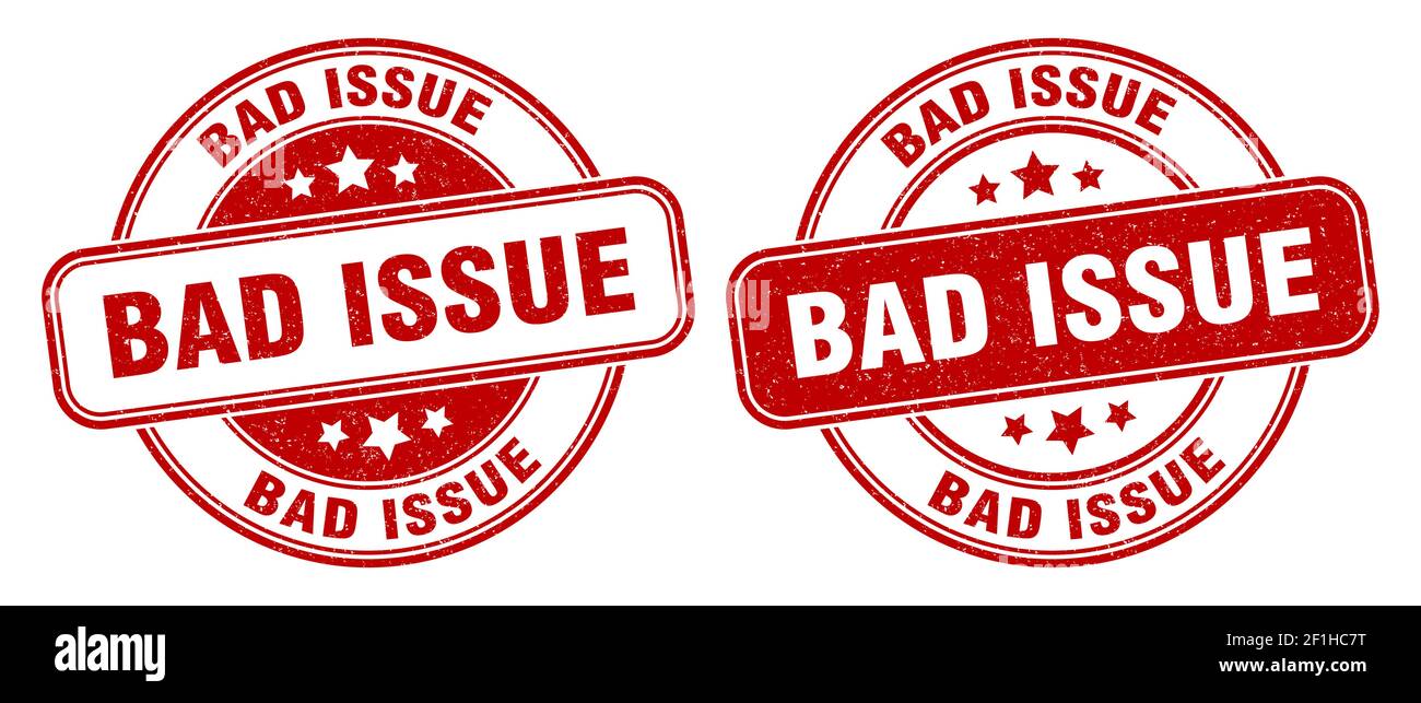 bad issue stamp. bad issue sign. round grunge label Stock Vector Image ...