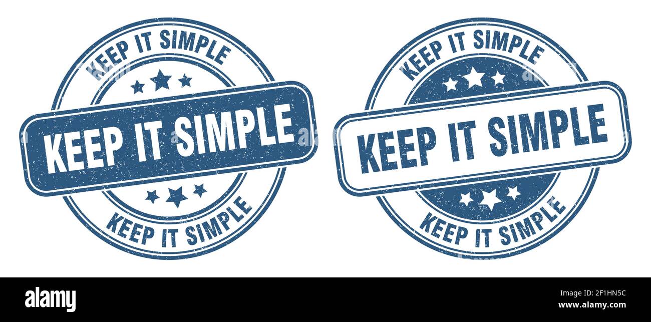 keep it simple stamp. keep it simple sign. round grunge label Stock ...