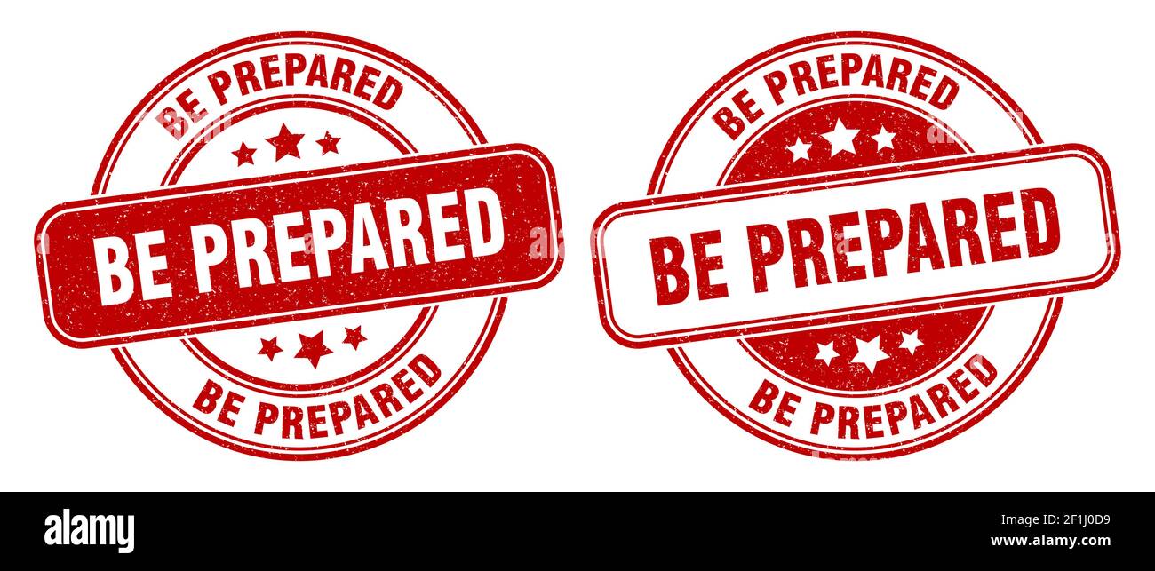 be prepared stamp. be prepared sign. round grunge label Stock Vector ...