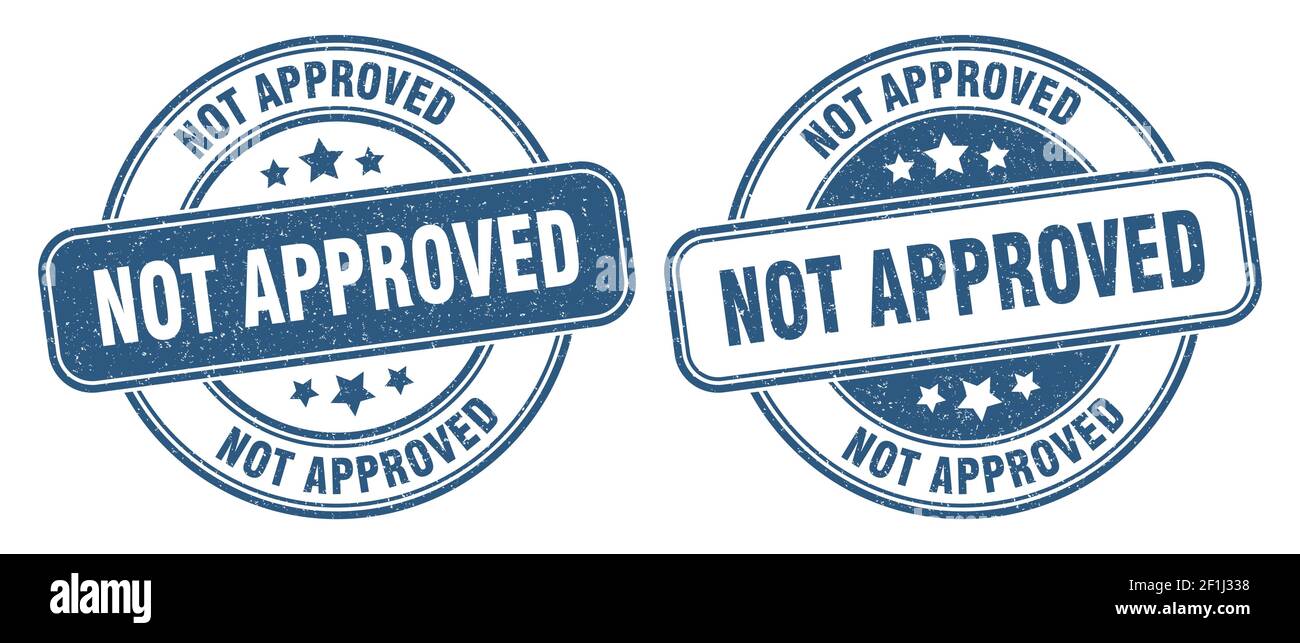 not approved stamp. not approved sign. round grunge label Stock Vector ...
