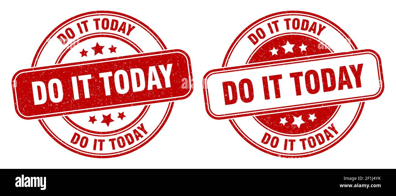 do it today stamp. do it today sign. round grunge label Stock Vector ...
