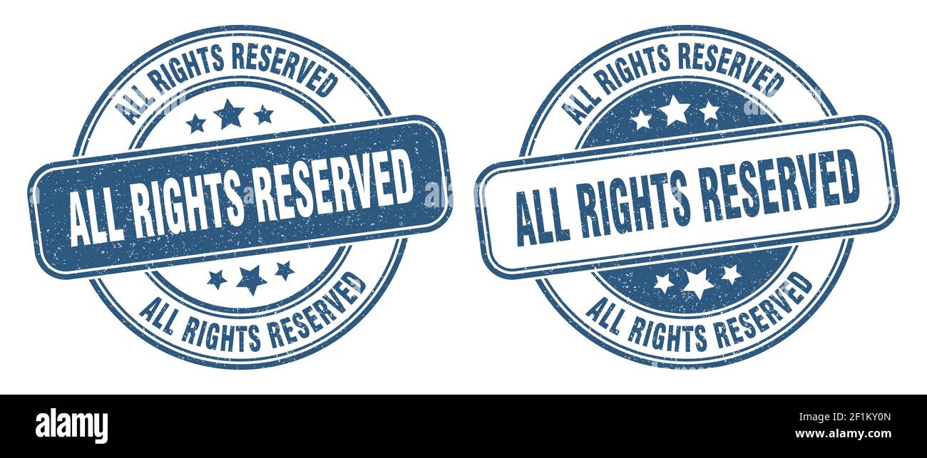all rights reserved stamp. all rights reserved sign. round grunge label ...