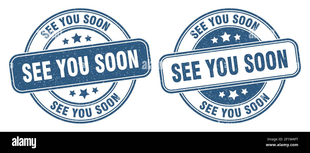 see you soon stamp. see you soon sign. round grunge label Stock Vector ...