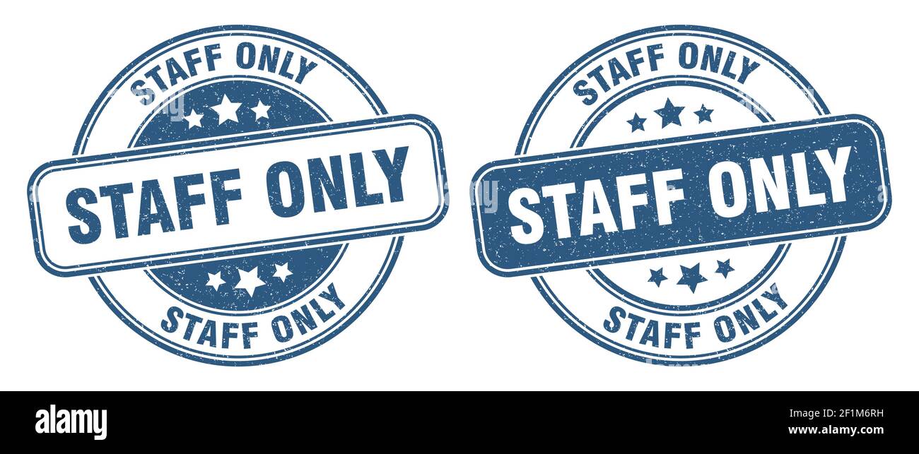 staff only stamp. staff only sign. round grunge label Stock Vector ...