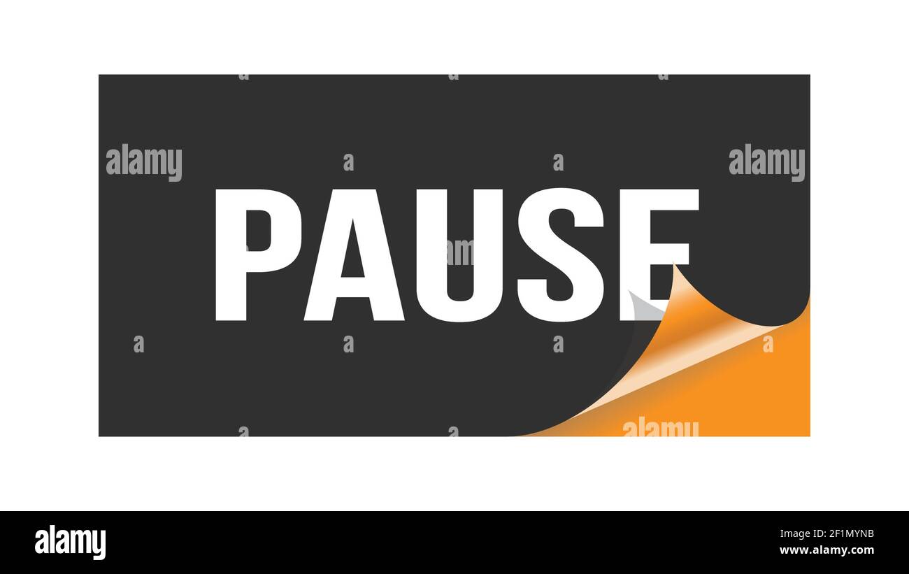 PAUSE text written on black orange sticker stamp Stock Photo - Alamy
