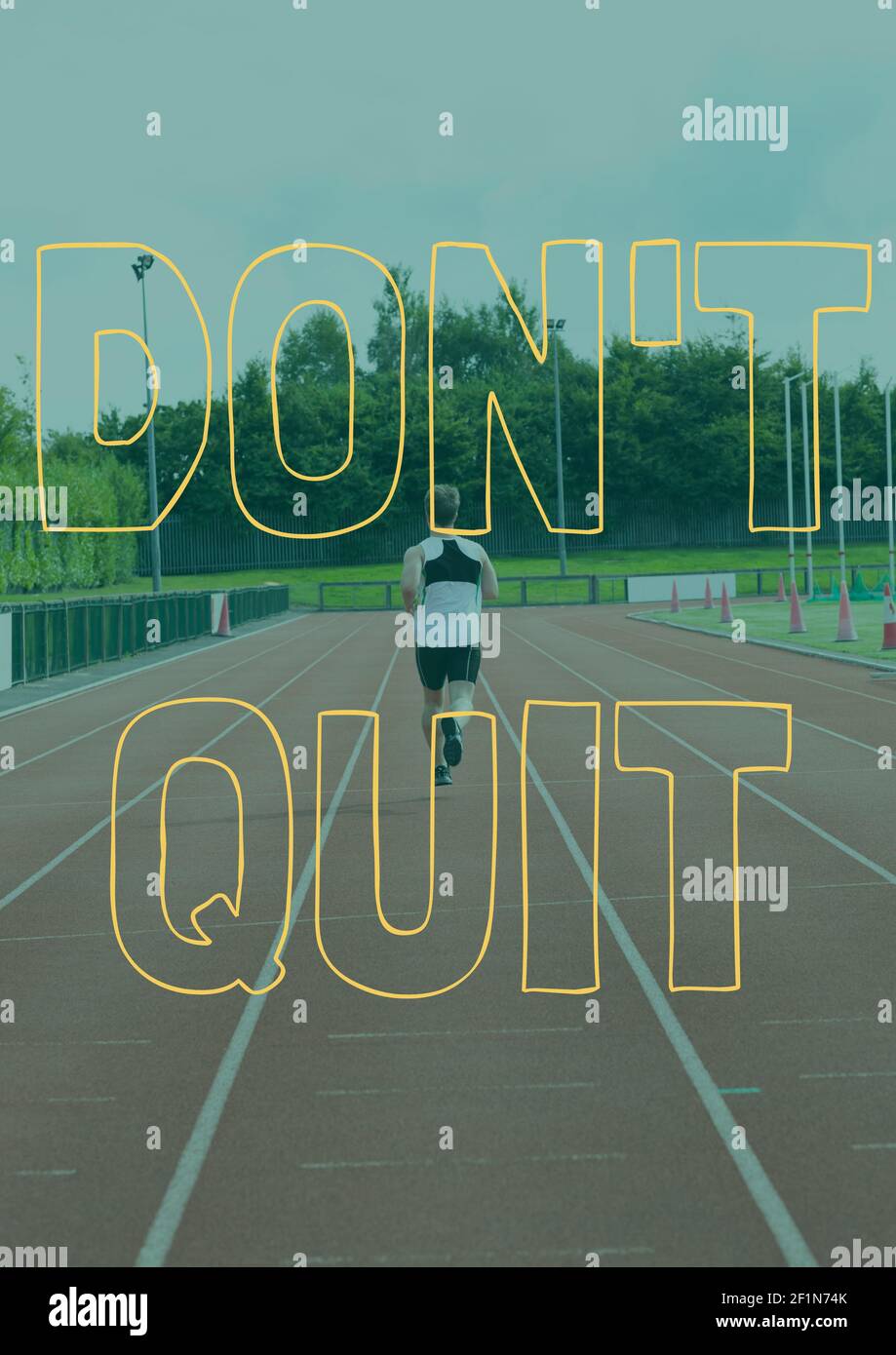 Don't quit text over man running outdoors Stock Photo - Alamy