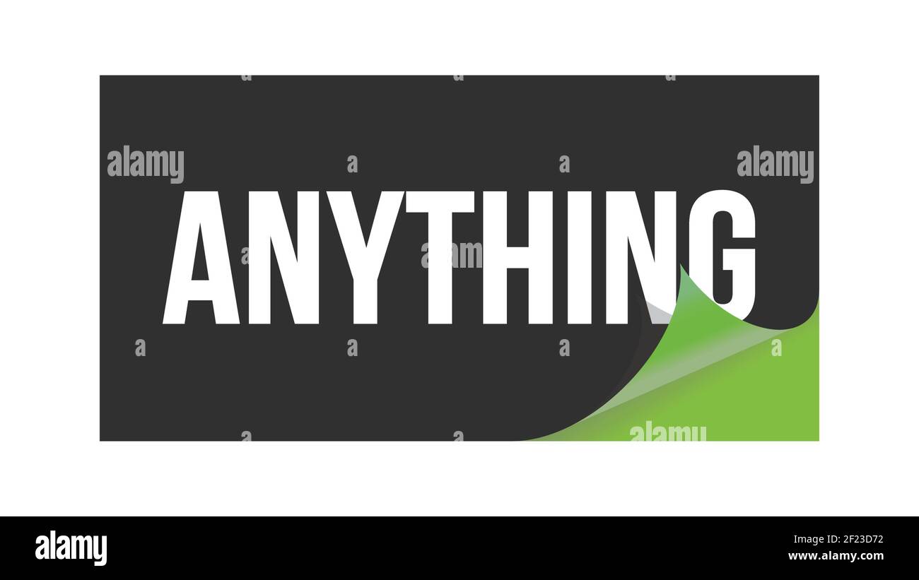 ANYTHING text written on black green sticker stamp Stock Photo - Alamy
