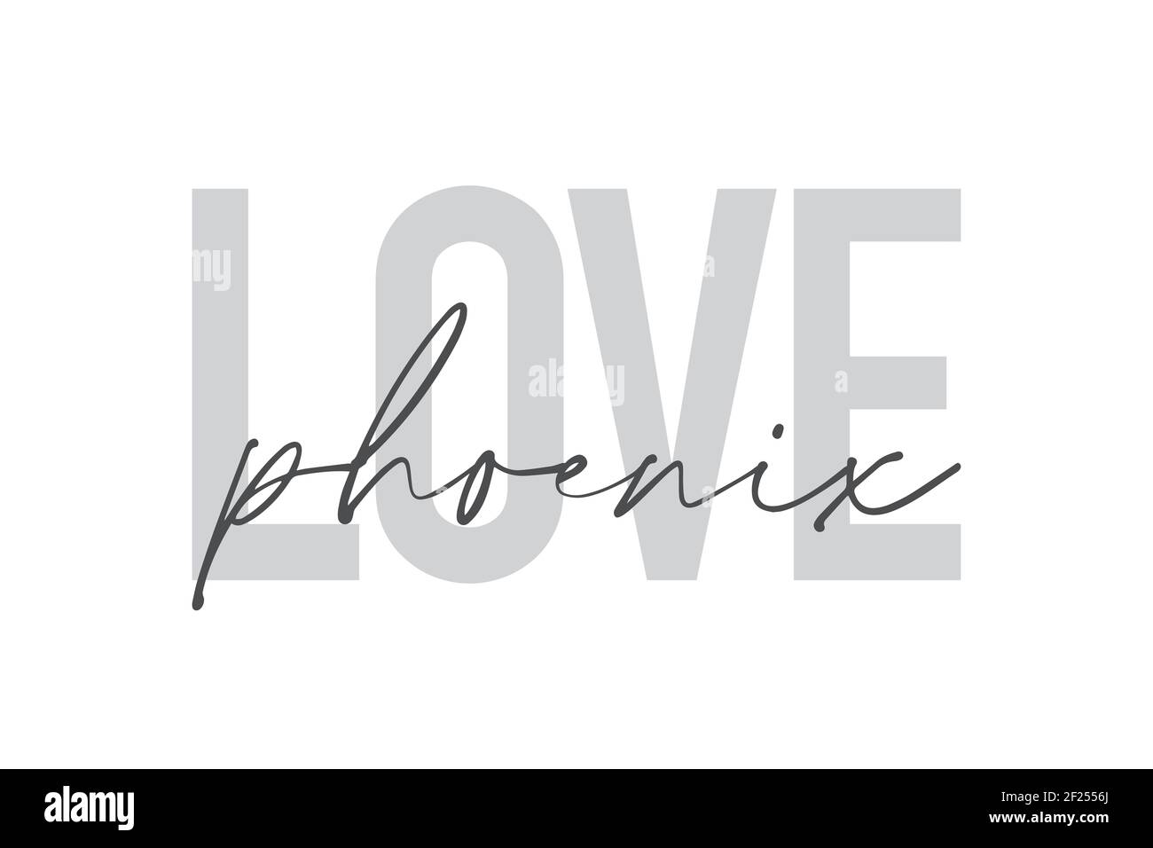 Modern, urban, simple graphic design of a saying "Love Phoenix" in grey ...