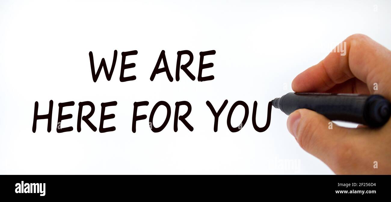 Support symbol. Businessman writing 'we are here for you', isolated on ...