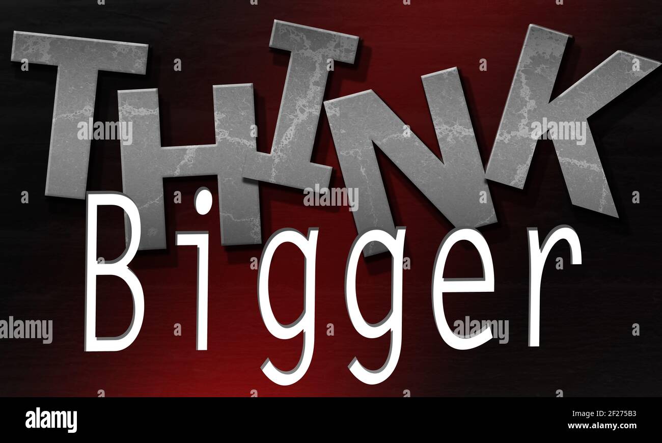 Think bigger hi-res stock photography and images - Alamy