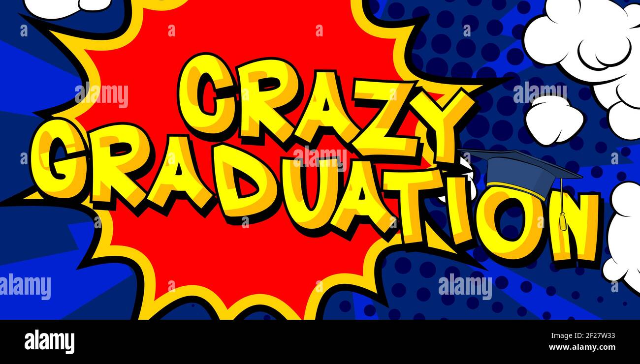 Graduation, end of educational year related words, quote on Comic book ...