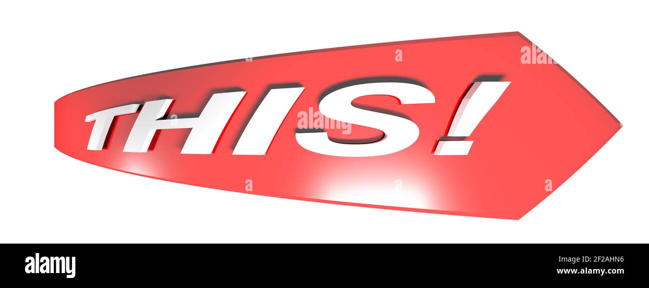 THIS red arrow isolated on white background - 3D rendering illustration ...