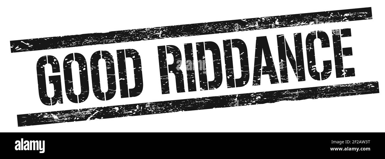 Good riddance stamp Black and White Stock Photos & Images - Alamy