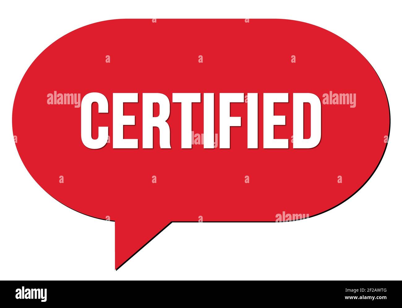 CERTIFIED text written in a red speech bubble stamp Stock Photo - Alamy