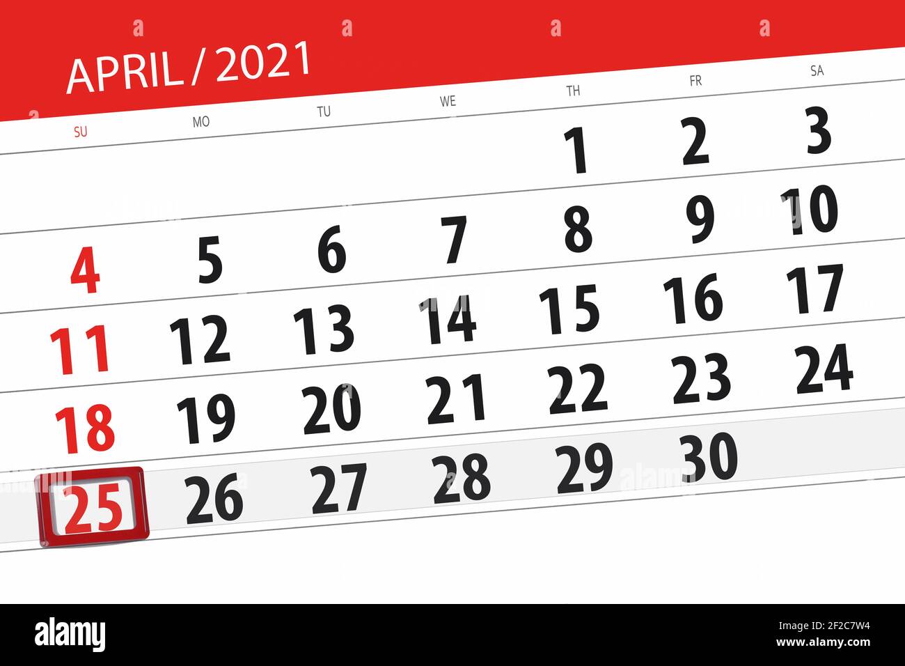 Calendar planner for the month April 2021, deadline day, 25, sunday ...