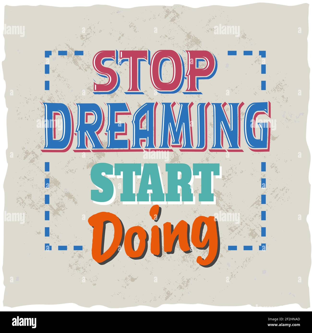 Inspirational quote phrase start Stock Vector Images - Alamy