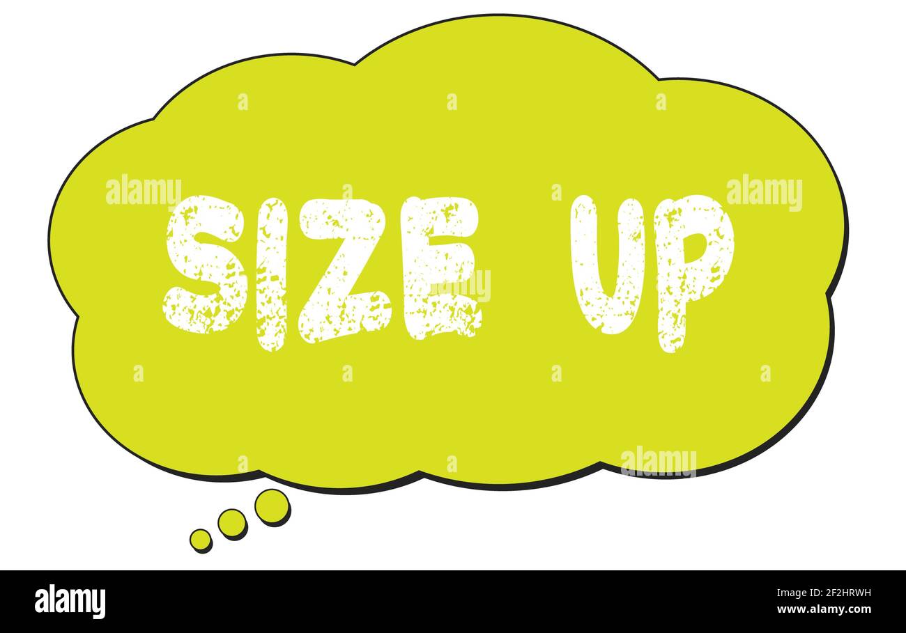 SIZE UP text written on a light green thought cloud bubble Stock Photo ...