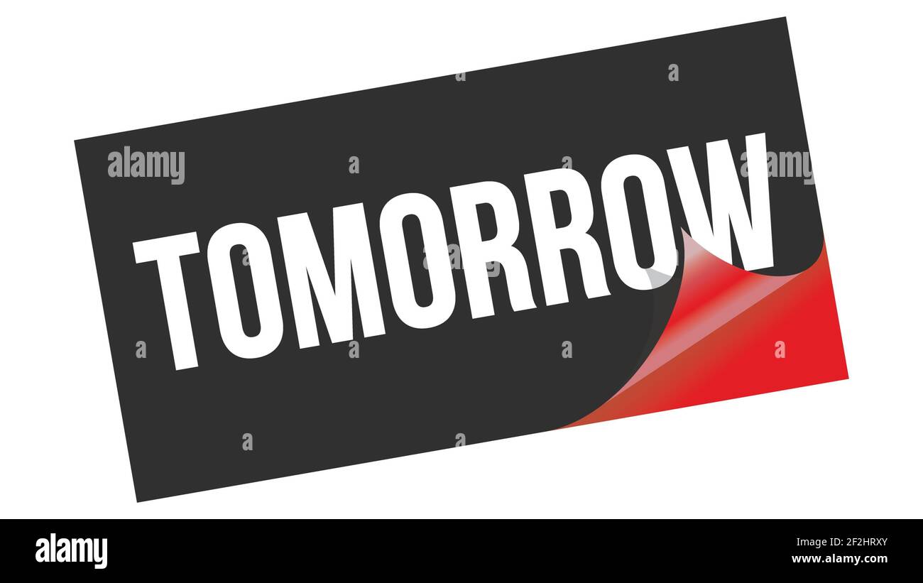 TOMORROW text written on black red sticker stamp Stock Photo - Alamy