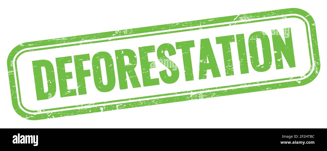 DEFORESTATION text on green grungy vintage rectangle stamp Stock Photo ...