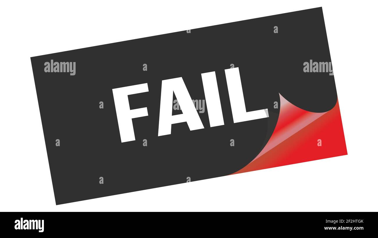 FAIL text written on black red sticker stamp Stock Photo - Alamy