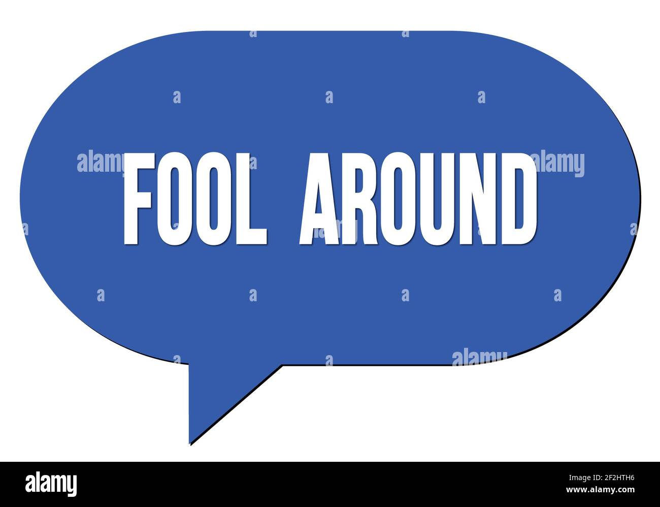 Fool around word hi-res stock photography and images - Alamy